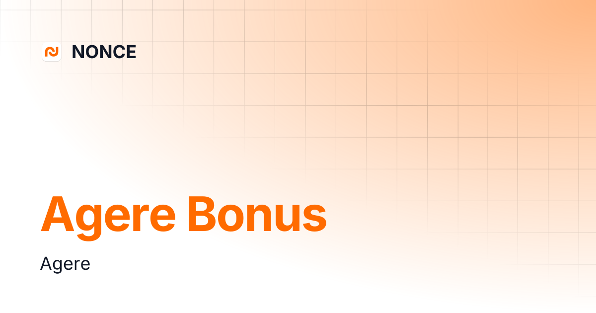 Agere Bonus | NONCE
